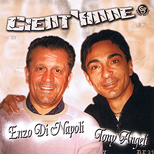 Play Cient'anne by Tony Angeli, Enzo Di Napoli on Amazon Music