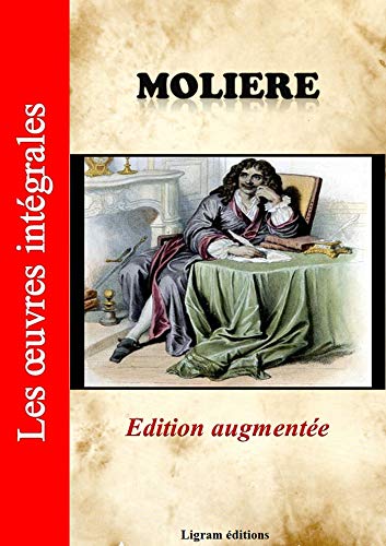 Molière - Les oeuvres complètes (édition augmentée) (French Edition ...