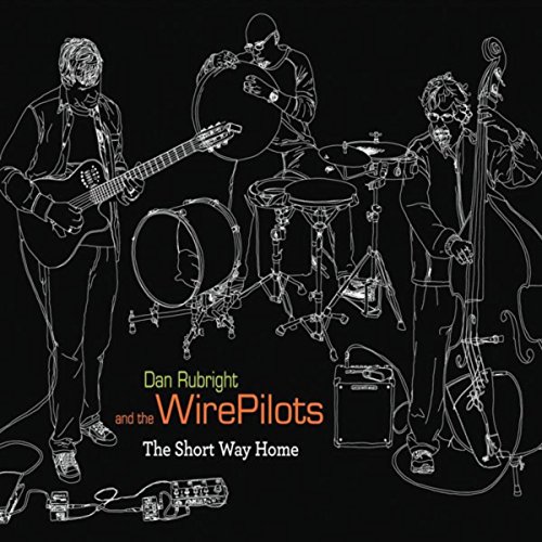 Amazon Music - Dan Rubright & The WirePilotsのThe Short Way Home ...