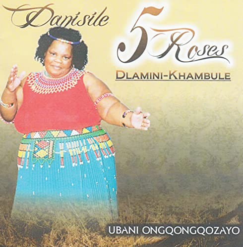 Amazon.com: Ubani Ongqongqozayo : Danisile 5 Roses Dlamini-Khambule ...