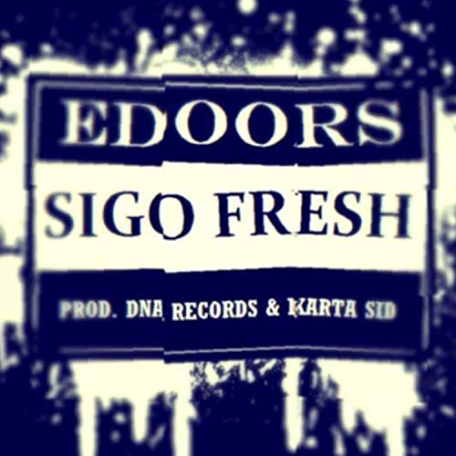 Écouter Sigo Fresh par EDOORS sur Amazon Music Unlimited