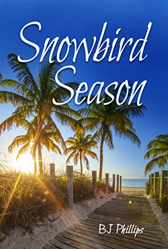 Snowbird Season (Seasons Book 2) - Kindle edition by Phillips, BJ ...