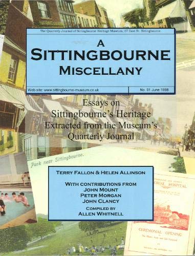A Sittingbourne Miscellany: Essays on Sittingbourne's Heritage : Fallon ...