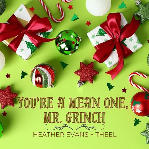 Play You're a Mean One, Mr. Grinch by Heather Evans feat. Theel on ...