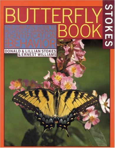 Stokes Butterfly Book: The Complete Guide to Butterfly Gardening ...
