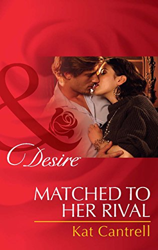 Matched To Her Rival (Mills & Boon Desire) (Happily Ever After, Inc., Book 3) eBook : Cantrell ...