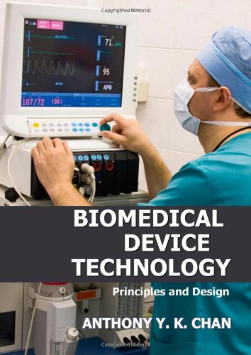 Biomedical Device Technology: Principles And Design: Chan, Anthony Y. K ...