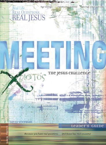 Meeting the Jesus Challenge: Leader s Guide (Real Life . . . Real ...