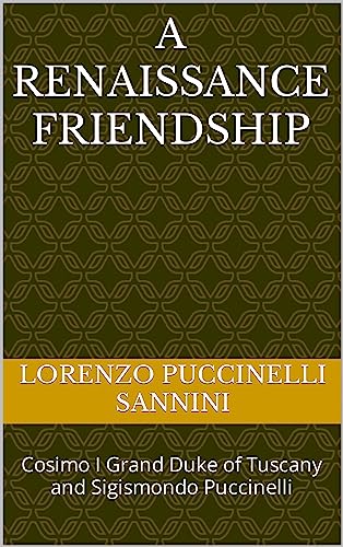 Amazon.com: A Renaissance Friendship: Cosimo I Grand Duke of Tuscany ...