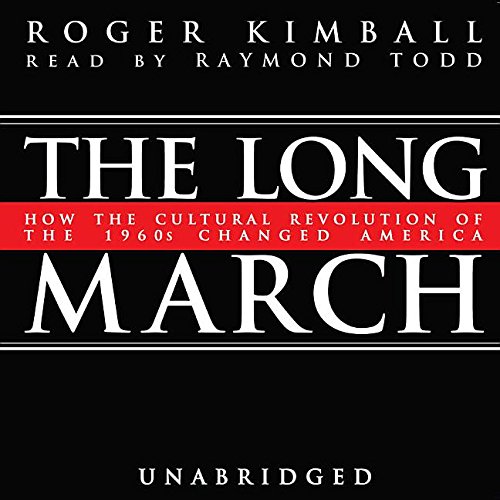 The Long March: How the Cultural Revolution of the 1960s Changed ...