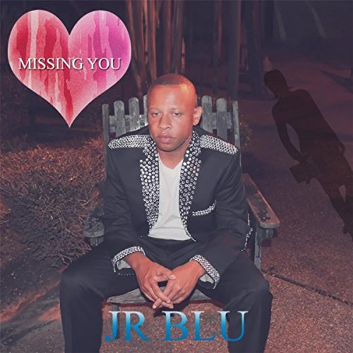 Amazon.co.jp: Missing You : Jr Blu: デジタルミュージック