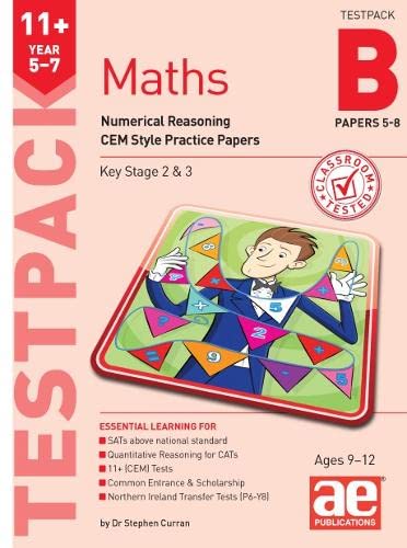 11+ Maths Year 5-7 Testpack B Papers 5-8: Numerical Reasoning CEM Style ...