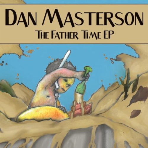 Amazon.com: The Father Time EP : Dan Masterson: Digital Music