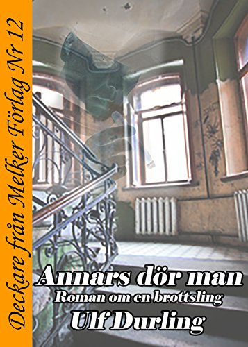 Annars dör man (Deckare från Melker förlag Book 12) (Swedish Edition ...