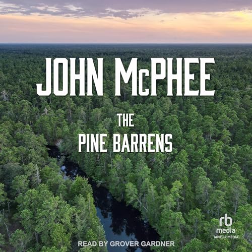 Amazon.com: The Pine Barrens (Audible Audio Edition): John McPhee ...