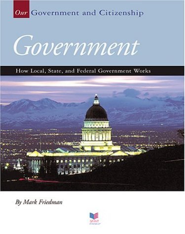 Government: How Local, State, And Federal Government Works (Our ...