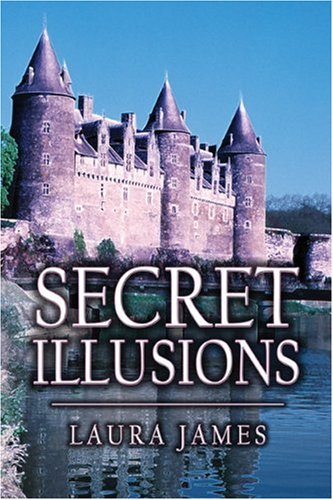 Secret Illusions: James, Laura: 9781592864140: Amazon.com: Books