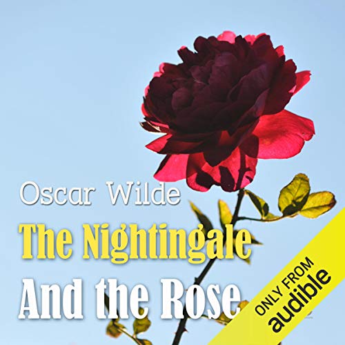 Amazon.com: The Nightingale and the Rose (Audible Audio Edition): Oscar ...