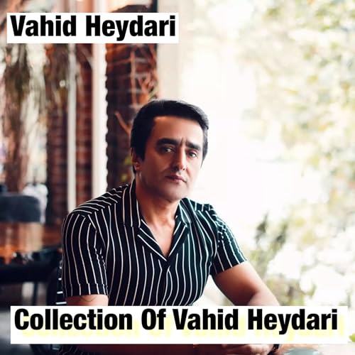Amazon MusicでVahid HeydariのCollection Of Vahid Heydariを再生する