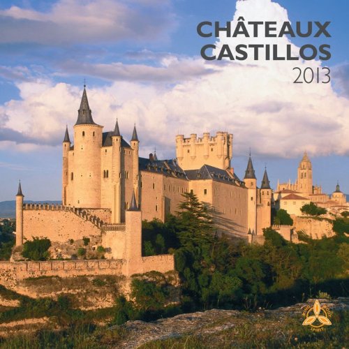 Chateaux/Castillos 2013 Square 12X12 Wall: 9781421696966: Amazon.com: Books