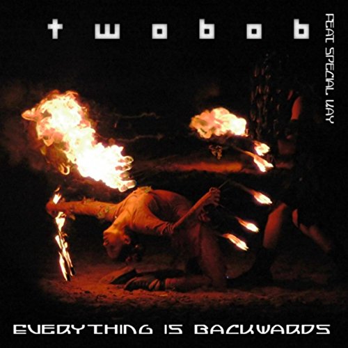 Écouter Everything Is Backwards (feat. Special Kay) par Twobob feat ...