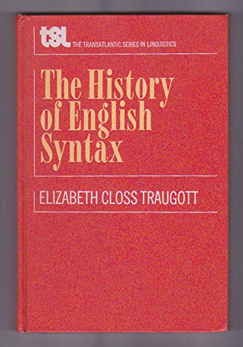 A History of English Syntax: A Transformational Approach to the History ...