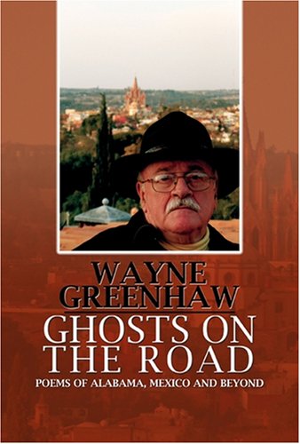Ghosts On The Road: Wayne Greenhaw: 9781579660789: Amazon.com: Books