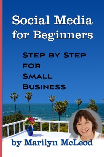 Social Media for Beginners: Step by Step for Small Business: McLeod ...