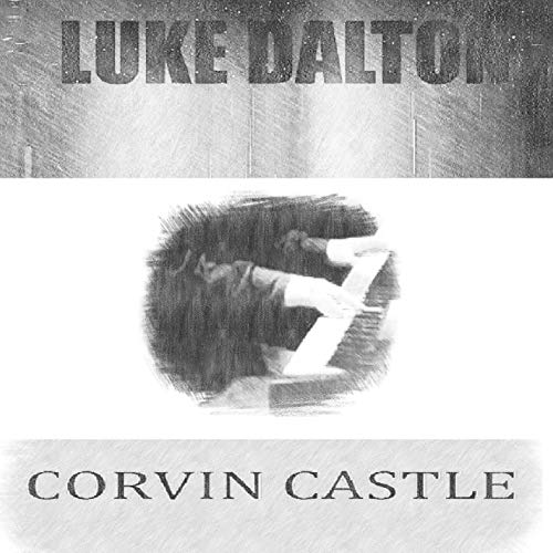 Play Corvin Castle by Luke Thomas Dalton on Amazon Music