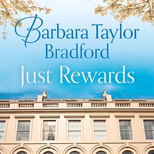 Just Rewards (Audio Download): Barbara Taylor Bradford, Bea Holland ...