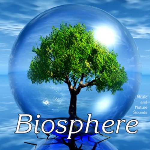 Biosphere: Nature Sounds & Music by Biosphere: Nature Sounds & Music on ...