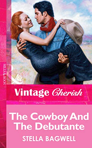The Cowboy And The Debutante (Mills & Boon Vintage Cherish) eBook ...