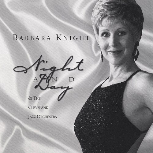 Play Night And Day by Barbara Knight With the Cleveland Jazz Orchestra ...