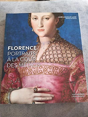 Florence Portraits à la cour des Médicis: Amazon.co.uk: 9789462300781 ...