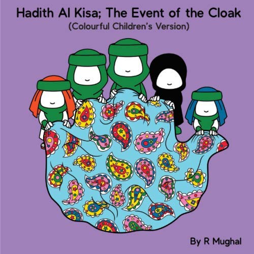 Hadith Al Kisa; The Event of the Cloak: Mughal, Mrs R: 9781916416130 ...