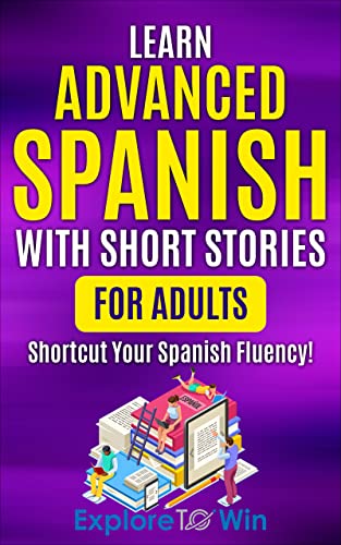 Amazon | Learn Advanced Spanish with Short Stories for Adults: Engaging ...