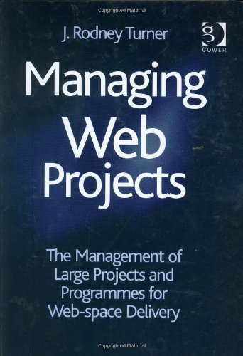 Managing Web Projects: The Management of Large Projects and Programmes ...