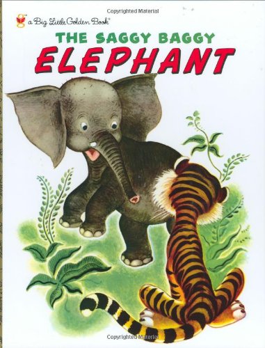 The Saggy Baggy Elephant (Big Little Golden Book): Jackson, Kathryn ...