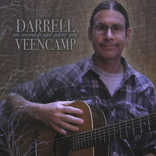 Play We Worship and Adore You by Darrell Veencamp on Amazon Music