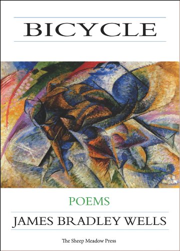 Bicycle: Poems: James Bradley Wells: 9781937679217: Amazon.com: Books