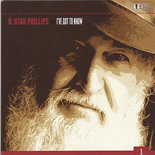 Play I've Got to Know by Utah Phillips on Amazon Music