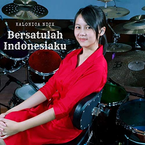 Bersatulah Indonesiaku by Kalonica Nicx on Amazon Music - Amazon.com