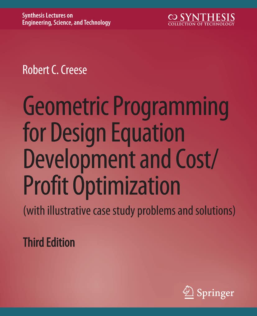 Geometric Programming for Design Equation Development and Cost/Profit Optimization (with ...