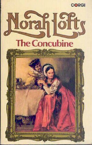 The Concubine: Norah Lofts: 9780552090193: Amazon.com: Books
