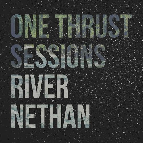 River Nethan de One Thrust Sessions en Amazon Music Unlimited