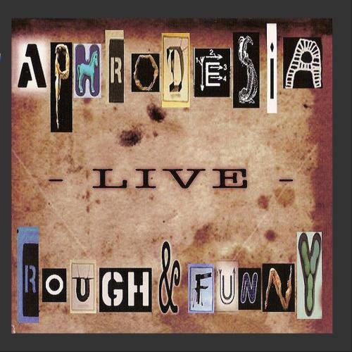Aphrodesia - Rough & Funny-Live - Amazon.com Music