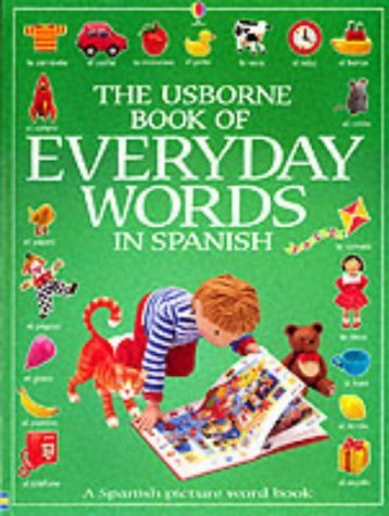 The Usborne Book of Everyday Words in Spanish (Usborne Everyday Words ...