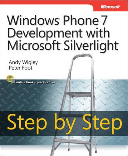 Windows Phone 7 Development With Microsoft Silverlight Step by Step ...