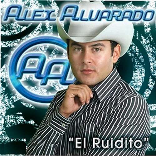 Amazon Music - Alex AlvaradoのEl Ruidito - Amazon.co.jp