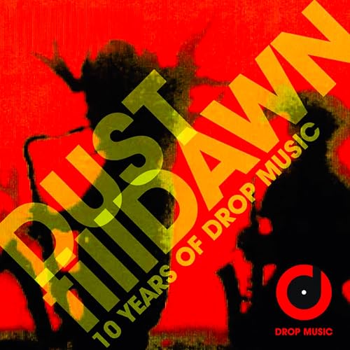 Dust Till Dawn: 10 Years of Drop Music by VARIOUS ARTISTS on Amazon Music - Amazon.co.uk